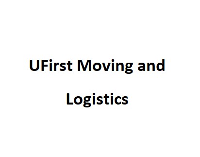 UFirst Moving and Logistics | Long Distance Moving Companies | Verified ...